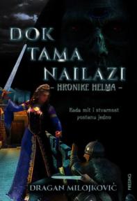 Dok tama nailazi - Hronike Helma