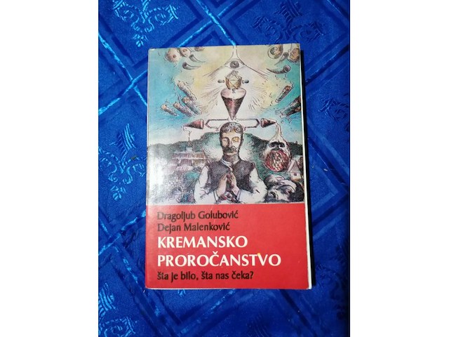 KREMANSKO PROROČANSTVO šta je bilo šta nas čeka