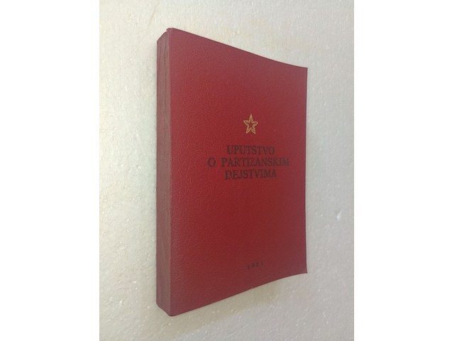 UPUTSTVO O PARTIZANSKIM DEJSTVIMA
