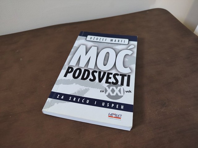 Dzozef Marfi - Moc podsvesti za XXI vek - Za srecu i us