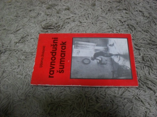 RAVNODUSNI SUMARAK - LJILJANA ZIVKOVIC