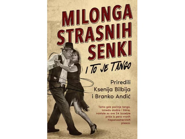Milonga strasnih senki: I to je tango
