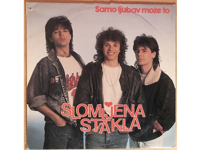 LP SLOMLJENA STAKLA - Samo ljubav može to (1988) M/VG+