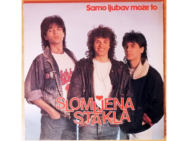LP SLOMLJENA STAKLA - Samo ljubav može to (1988) MINT