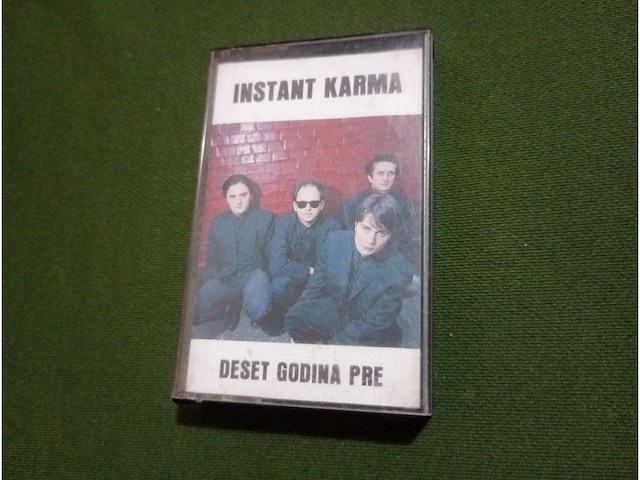 Instant Karma - Deset godina pre