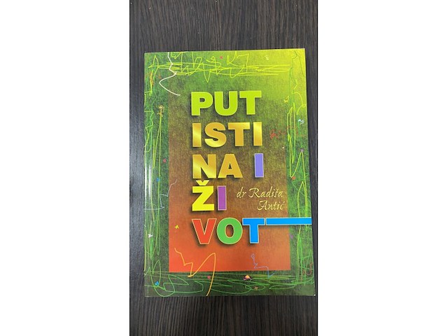 Put, Istina i Život  - Radiša Antić