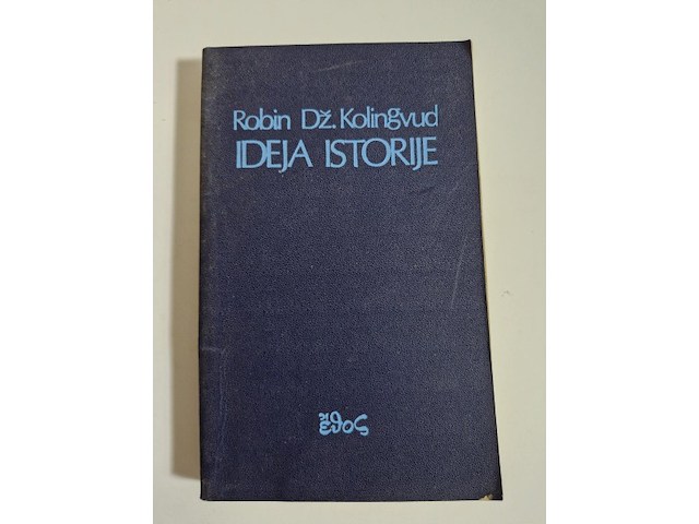 Ideja istorije - Robin Dž. Kolingvud