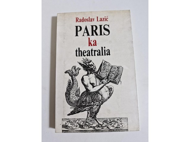 Paris ka theatralia - Radoslav Lazić