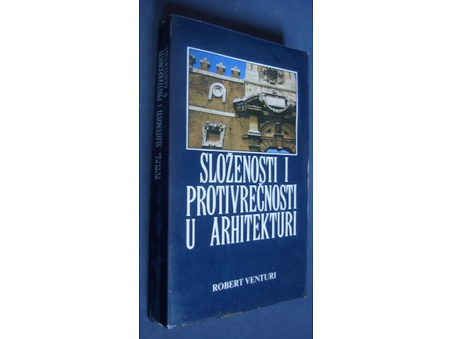 SLOŽENOST I PŠROTIVREČNOSTI U ARHITEKTURI