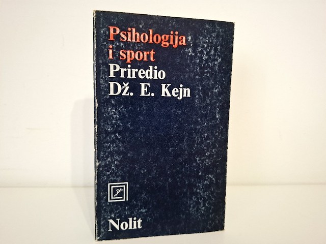 Psihologija I sport - Dž. E. Kejn