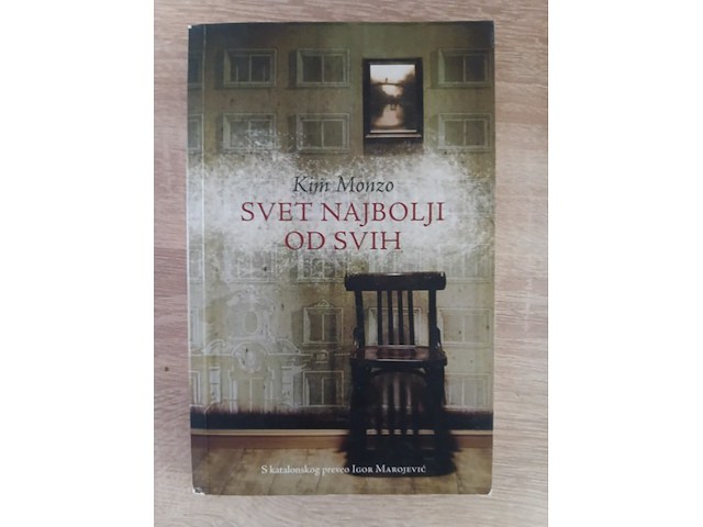 Svet najbolji od svih. Kim Monzo
