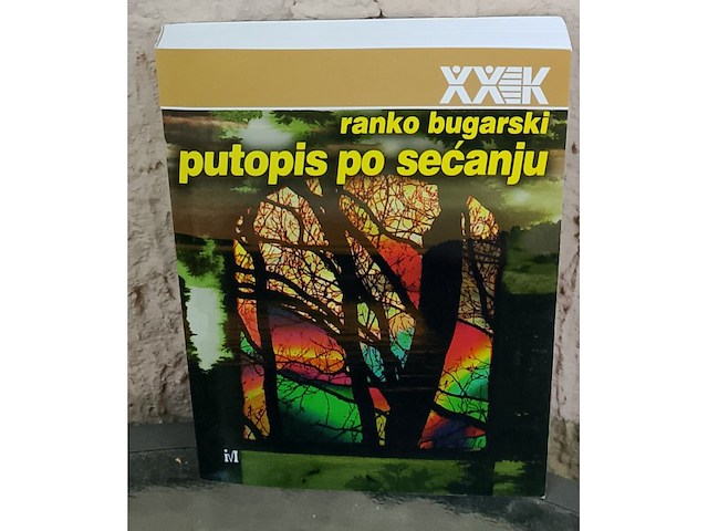 PUTOPIS PO SEĆANJU - RANKO BUGARSKI