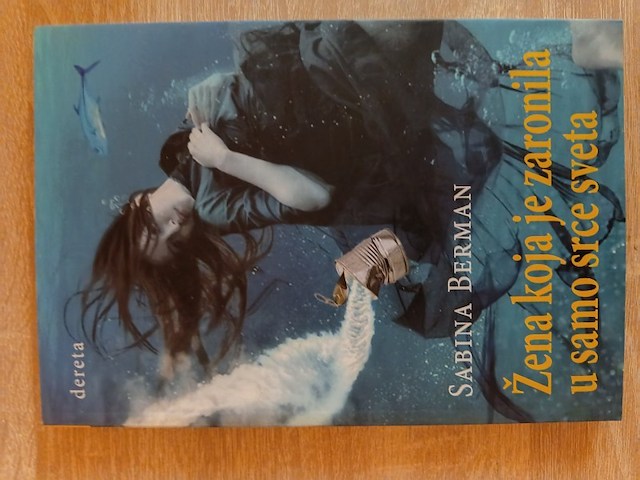 Zena koja je zaronila u samo srce sveta. Sabina Berman