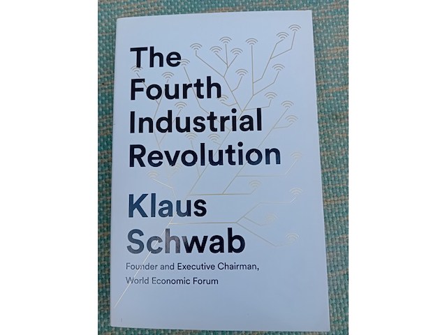 Klaus Schwab The fourth industrial revolution