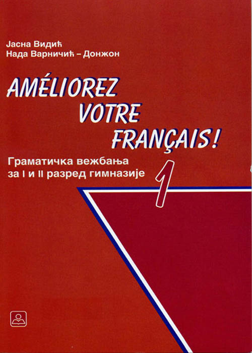 Z21155 Ameliorez votre Francais 1 – gramatička vežbanja za 1. i 2. razred gimnazije