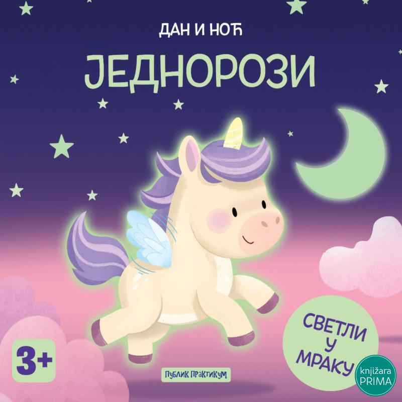 Dan i noć - Jednorozi