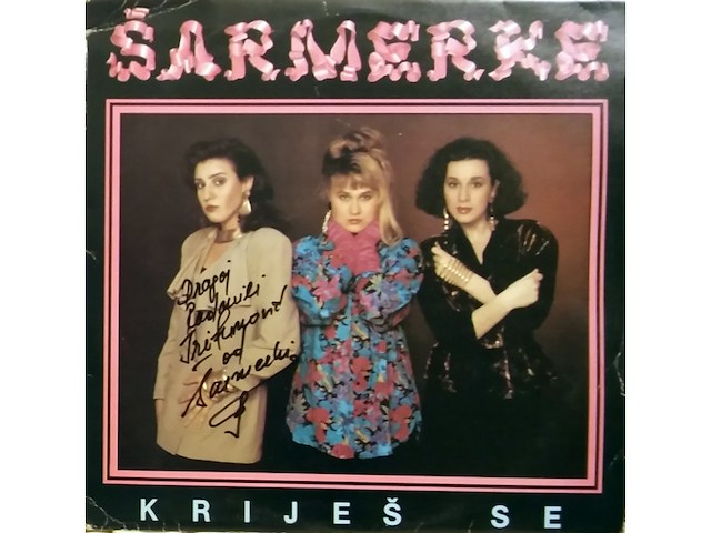 LP: ŠARMERKE - KRIJEŠ SE (1990) NOVA + AUTOGRAM !!!
