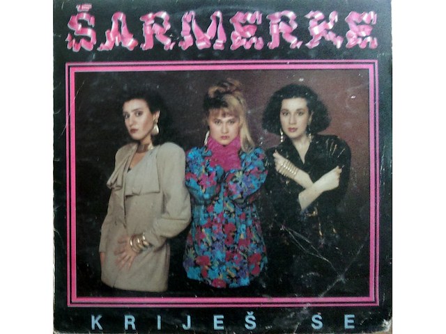 LP: ŠARMERKE - KRIJEŠ SE (1990) VG+/VG, veoma dobra