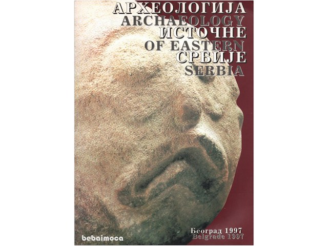 ARHEOLOGIJA ISTOČNE SRBIJE