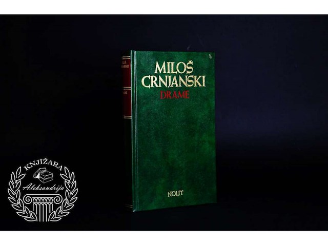 DRAME - Miloš Crnjanski