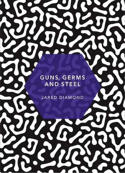 Guns, Germs and Steel: Patterns of the Planet