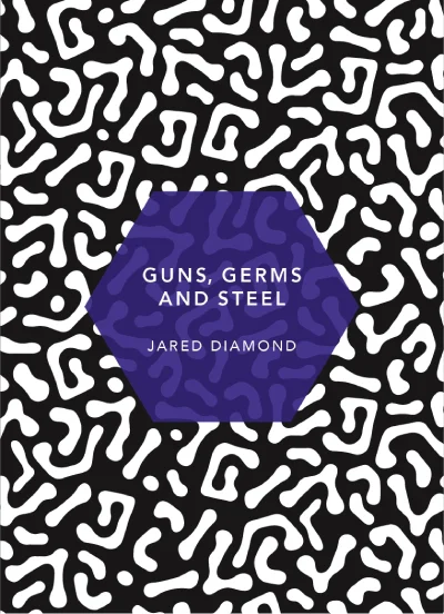 Guns, Germs and Steel: Patterns of the Planet