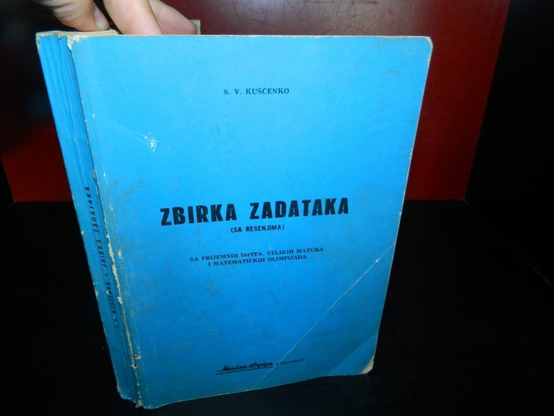 Zbirka zadataka sa prijemnih, matura i olimpijada