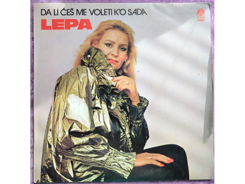 Lepa - Da li ćeš vee voleti ko sada
