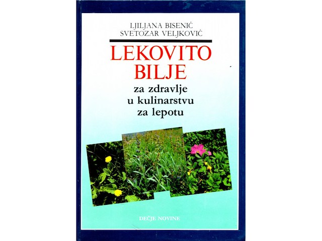 Ljiljana Bisenić, Svetozar Veljković - LEKOVITO BILJE