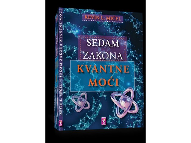 Kevin Mičel - Sedam zakona kvantne moći