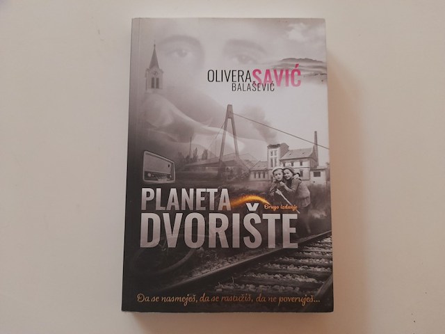 Planeta dvorište - Olivera Savić Balašević