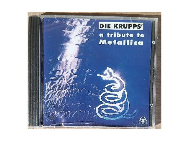 Die Krupps – A Tribute To Metallica