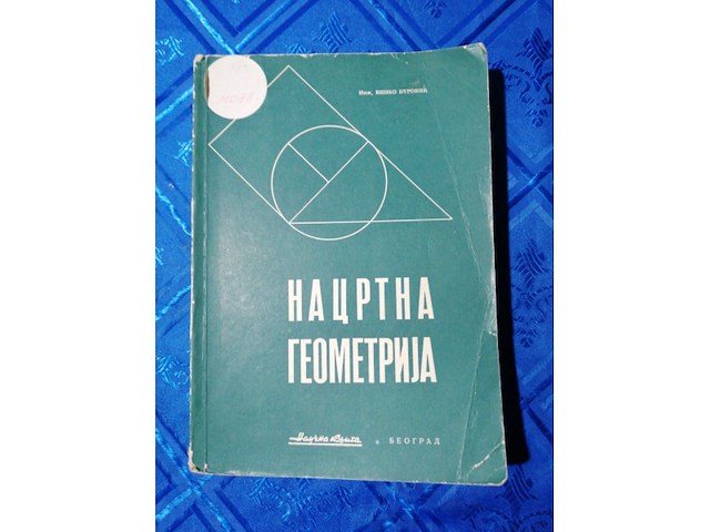 Inž. VINKO ĐUROVIĆ: NACRTNA GEOMETRIJA
