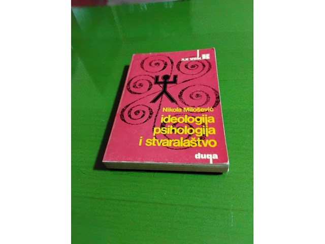 IDEOLOGIJA PSIHOLOGIJA I STVARALAŠTVO