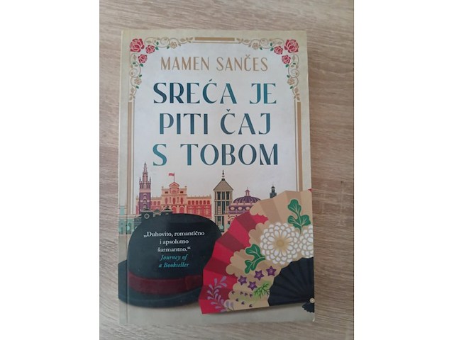 Sreca je piti caj s tobom. Mamen Sances