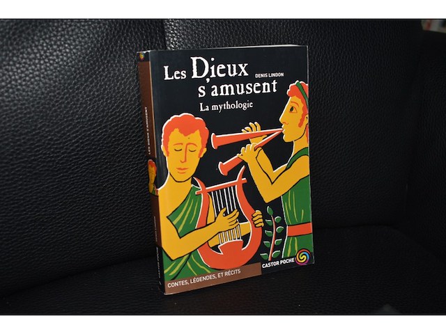 + Les Dieux s`amusent: La mythologie - Denis Lindon
