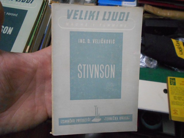 Ing. D.Veličković-Veliki ljudi nauke i tehnike-Stivnson