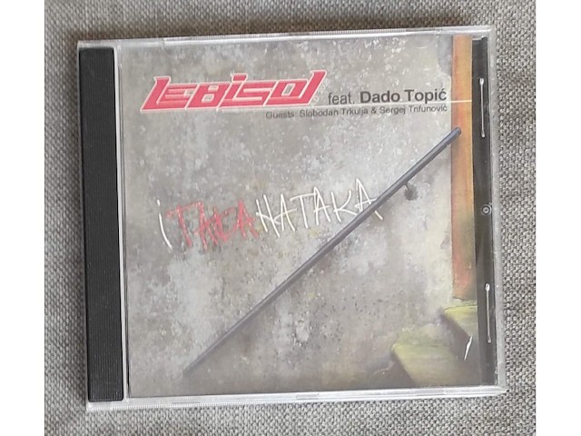 Leb i sol feat. Dado Topić – I taka nataka