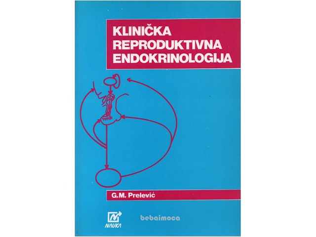 KLINIČKA REPRODUKTIVNA ENDOKRINOLOGIJA - G. M. Prelević