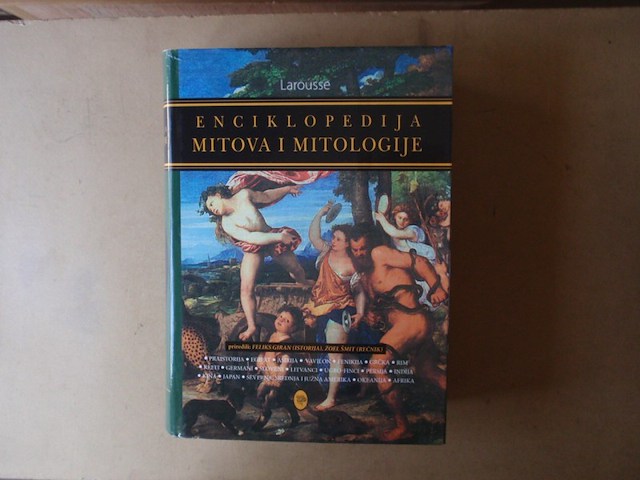 ENCIKLOPEDIJA MITOVA I MITOLOGIJE Larousse