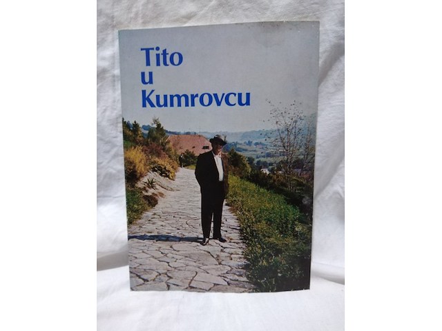 Tito u Kumrovcu