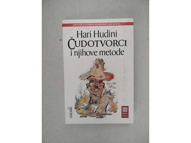 Hari Hudini - Čudotvorci i njihove metode