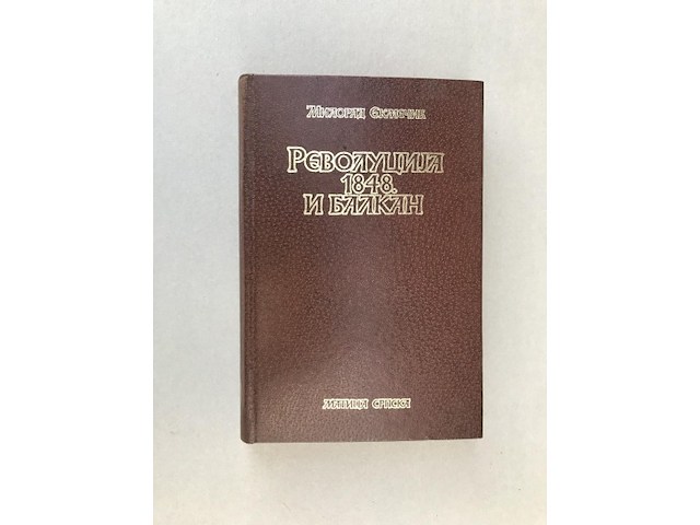 Revolucija 1848.i Balkan - Milorad Ekmečić