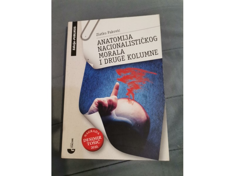 Zlatko Paković, ANATOMIJA MORALA I DRUGE KOLUMNE