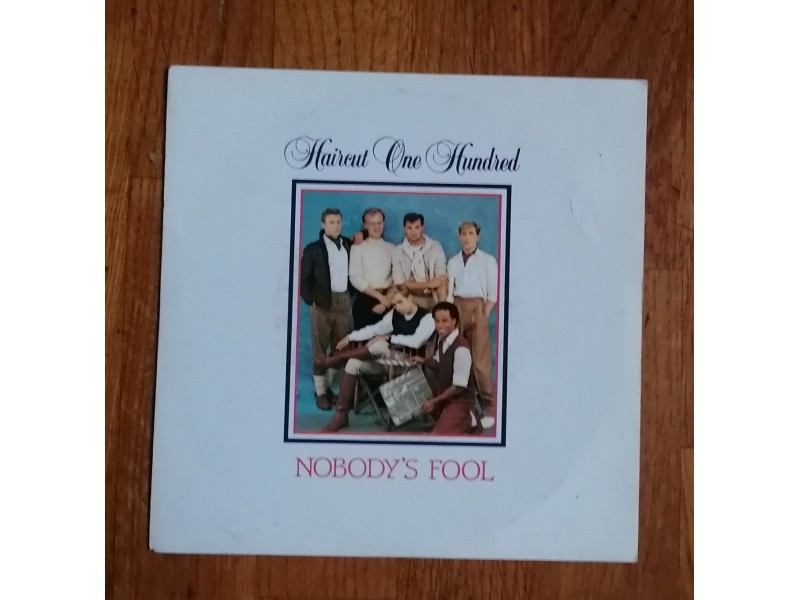 HAIRCUT 100 - NOBODY`S FOOL
