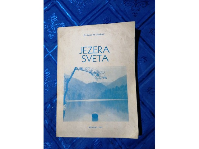 Dr STEVAN M. STANKOVIĆ: JEZERA SVETA