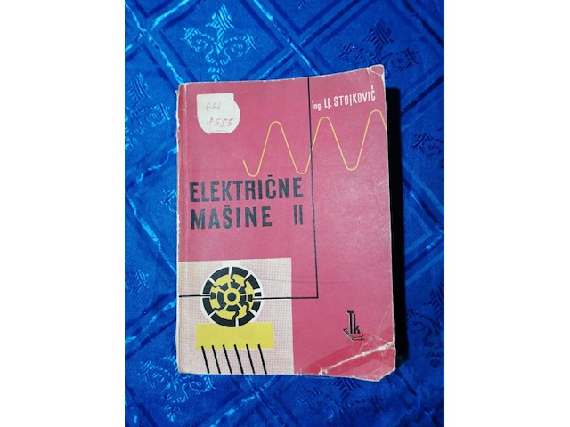 ING. Lj. STOJKOVIĆ: ELEKTRIČNE MAŠINE II