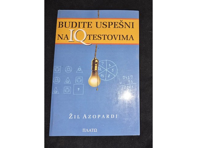Budite uspešni na IQ testovima / Žil Azopardi