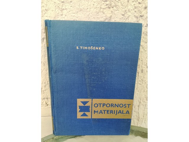 OTPORNOST MATERIJALA 1 - S. TIMOŠENKO