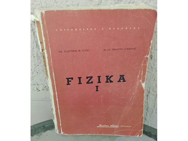FIZIKA 1 - VUČIĆ, IVANOVIĆ